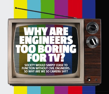 Why are engineers too boring for TV? | New Civil Engineer