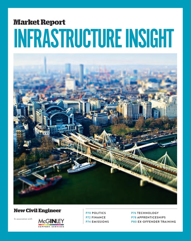 Digital Magazine: Infrastructure Insight | Summer 2017 | New Civil Engineer